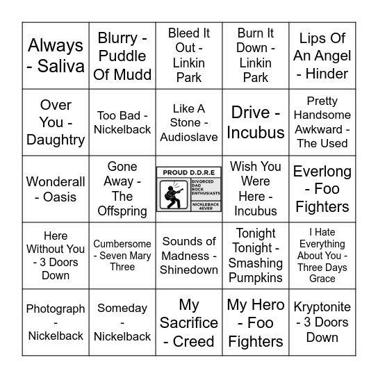 Divorced Dad Rock... A.K.A. Nickelback Doesn't Suck!!! Bingo Card