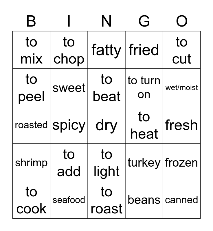 Cooking- verbs, more main ingredients and adjectives Bingo Card