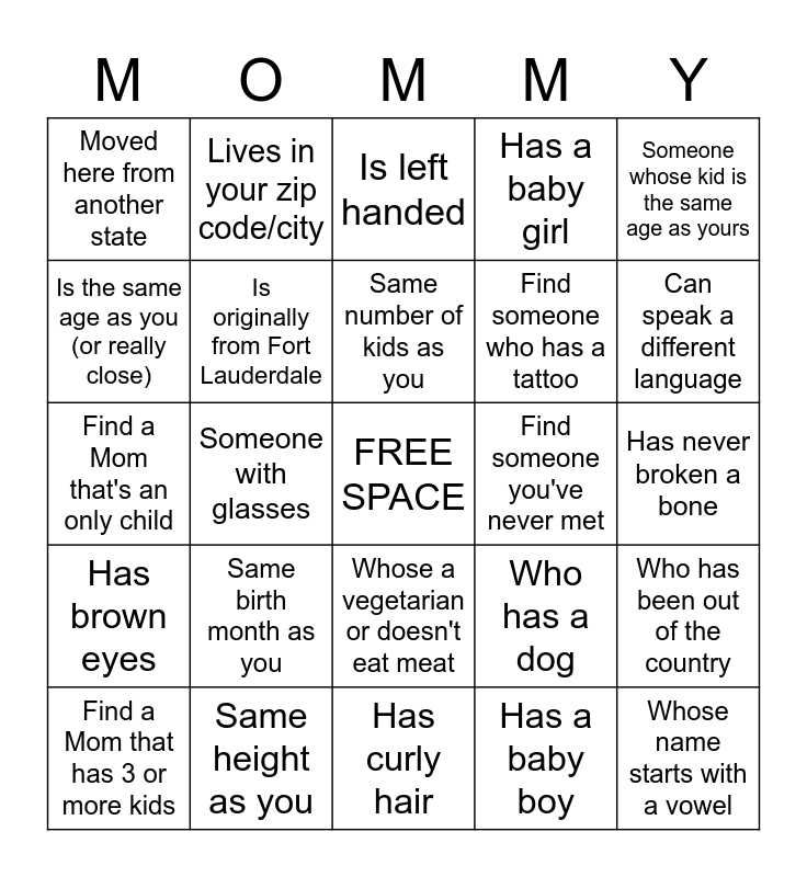 FIND A MOM AND HAVE HER WRITE HER NAME IN A SPACE THAT CORRESPONDS TO ...