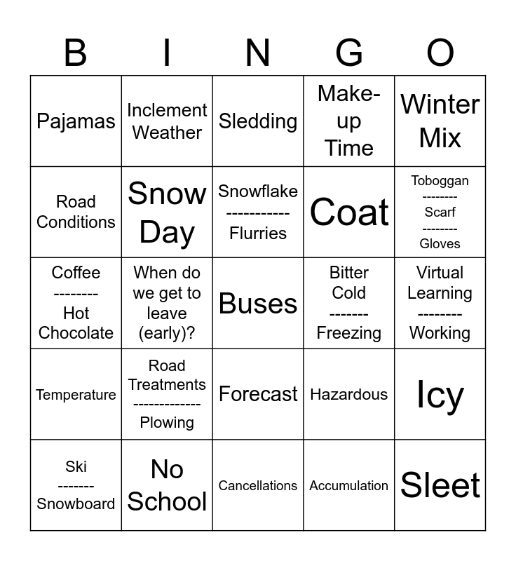 Snow Day Bingo - Mark the square as you hear these words! Bingo Card