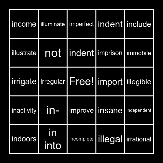 Morphology (in-, il-, ir-, im-) Bingo Card